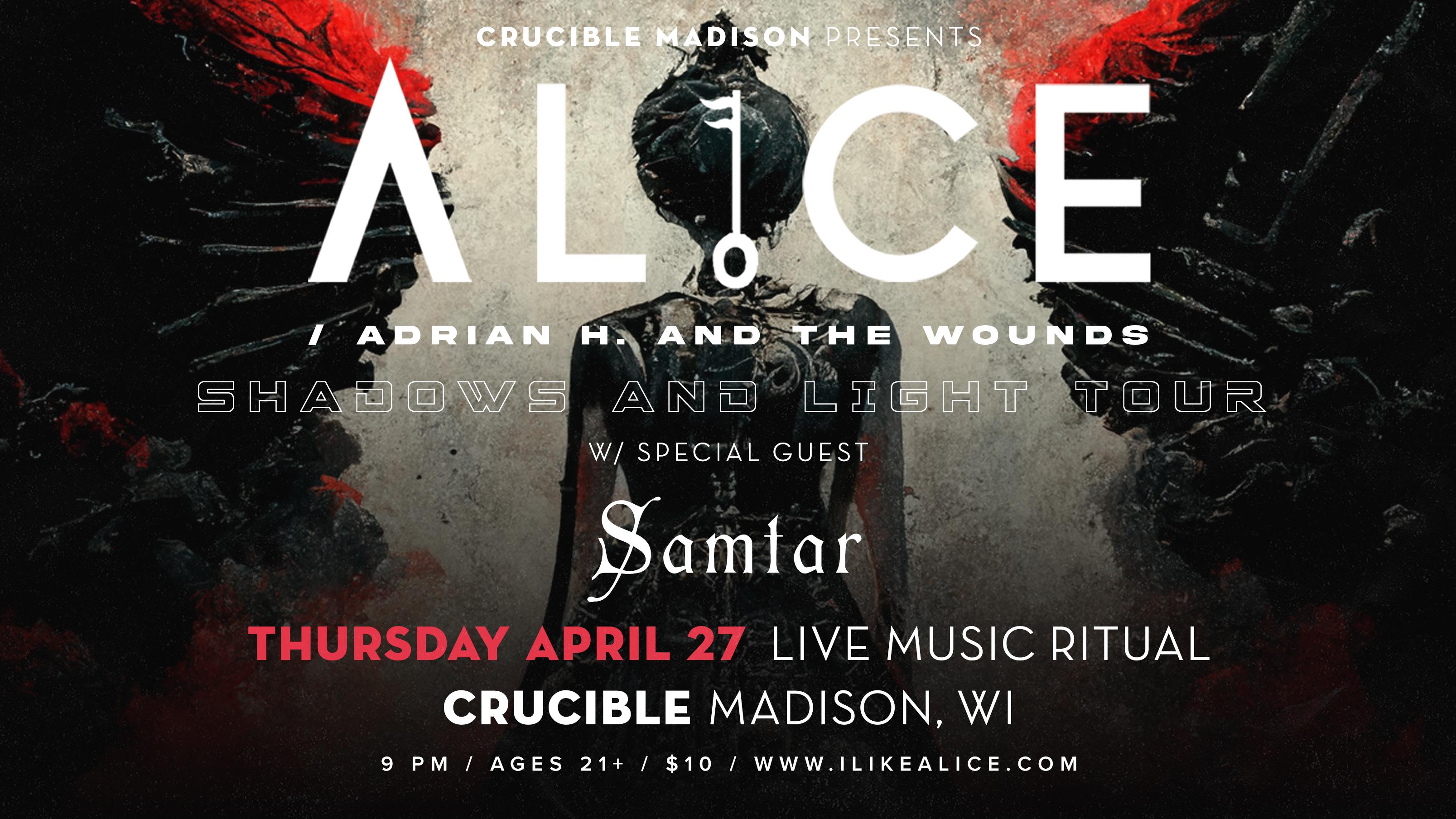 Al1ce w/ Adrian H. and the Wounds and Samtar! | Crucible